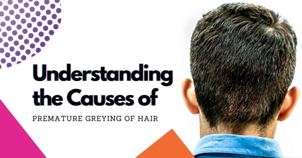 Premature Greying Of Hair: Is it Genetic? | Sri Ramakrishna Hospital