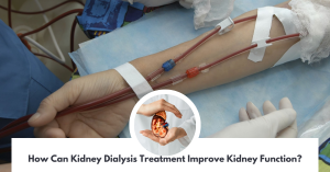 How can kidney dialysis treatment improve kidney function? | Sri ...