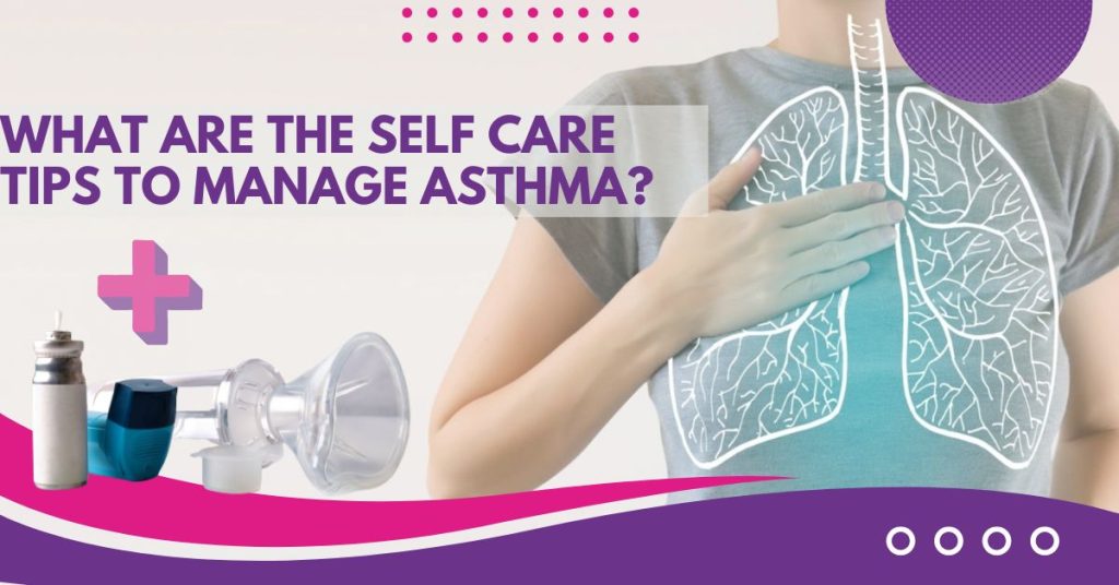 What Are The Self Care Tips To Manage Asthma? | Sri Ramakrishna Hospital