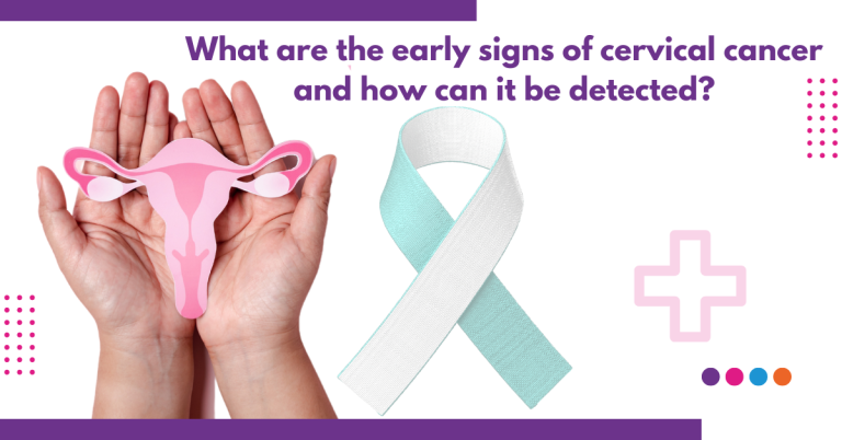 What Are The Early Signs Of Cervical Cancer And How Can It Be Detected ...