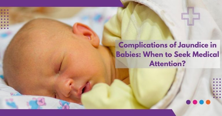 Complications of Jaundice in Babies: When to Seek Medical Attention ...