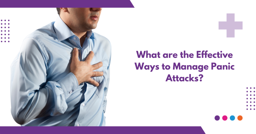 What are the Effective Ways to Manage Panic Attacks?
