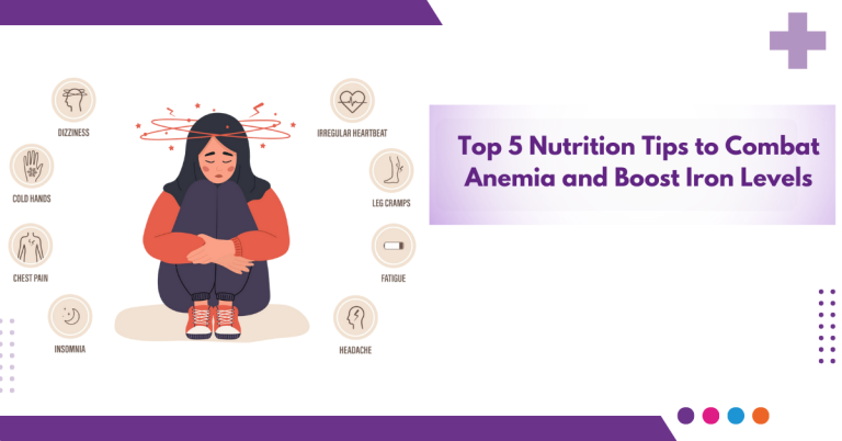 Top 5 Nutrition Tips to Combat Anemia and Boost Iron Levels