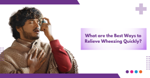 What are the Best Ways to Relieve Wheezing Quickly?